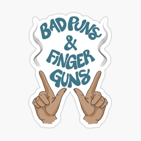 "Ban Puns & Finger Guns" Sticker for Sale by itsamyellis | Redbubble