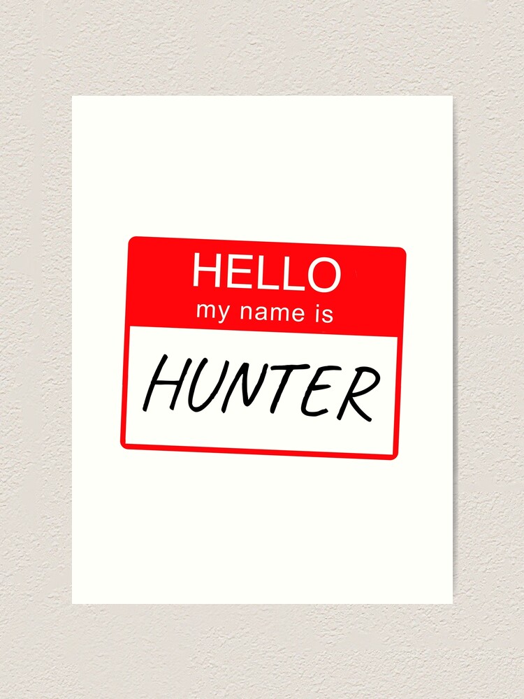 "Hello My Name Is Hunter Name Tag Custom Personalised Design " Art ...
