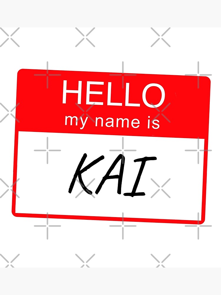 "Hello My Name Is Kai Name Tag Custom Personalised Design " Poster for ...