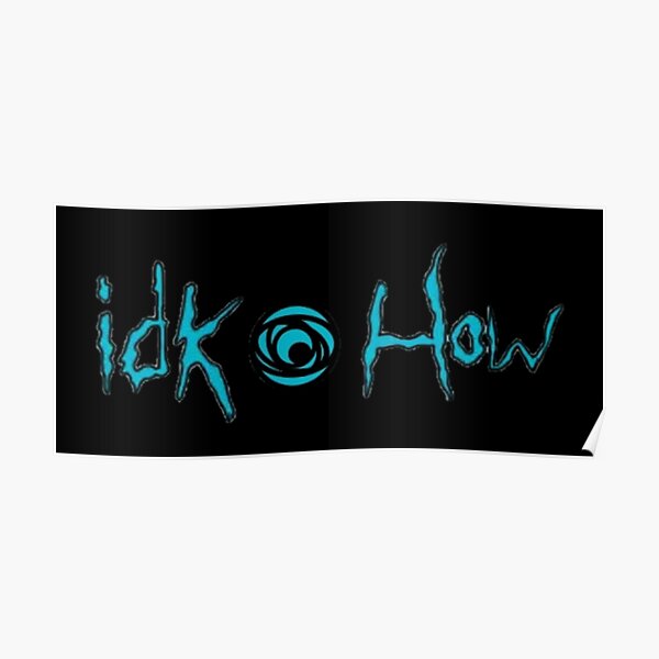 I Dont Know How But They Found Me Posters | Redbubble