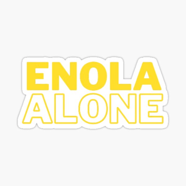 "Enola Alone Enola Holmes quote black and yellow" Sticker by ...