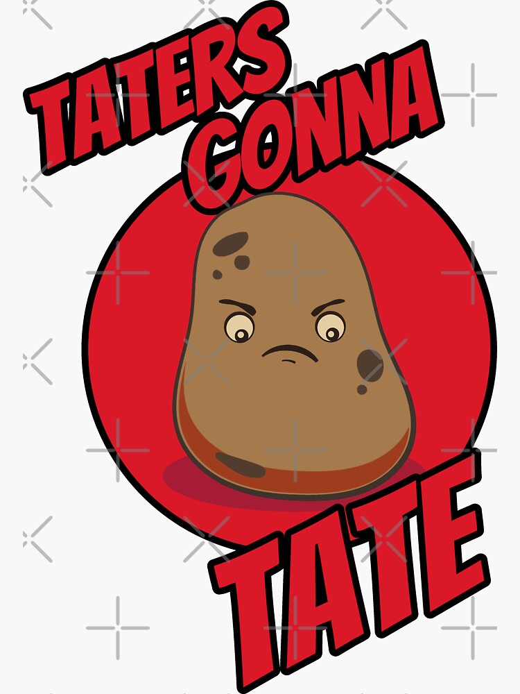 Pegatina «Taters Gonna Tate Funny Papa, papas fritas, papas fritas ...