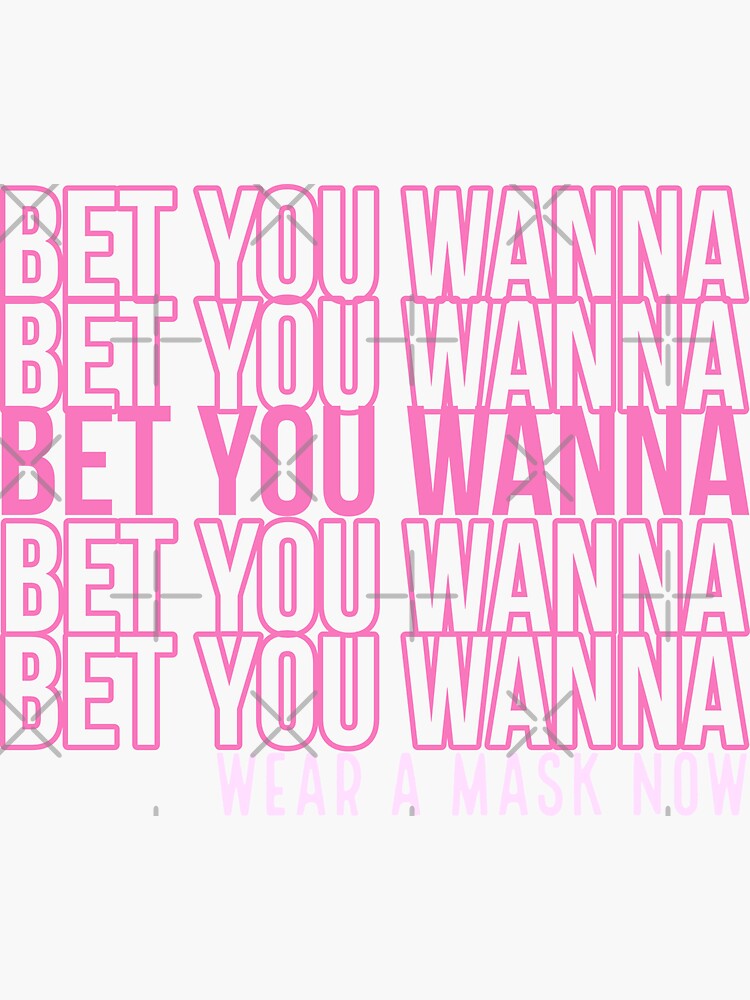 "Bet You Wanna Wear A Mask Now" Sticker by bunnybub | Redbubble