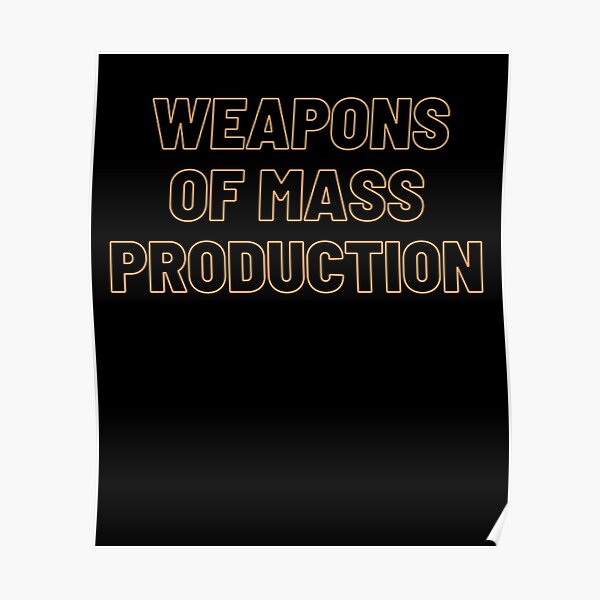 "Weapons Of Mass Production Anti Capitalism" Poster by schienbein81 ...