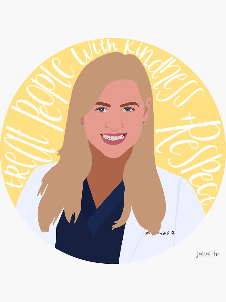 "Arizona Robbins - Treat People With Kindness and Respect" Sticker for ...