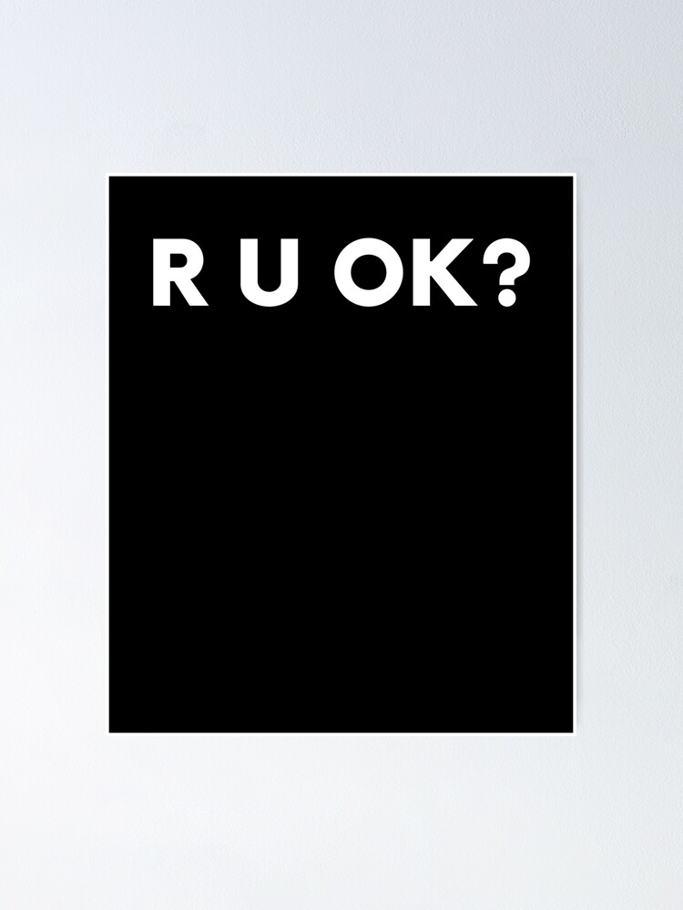 "R U OK?" Poster for Sale by BigBoyShop | Redbubble