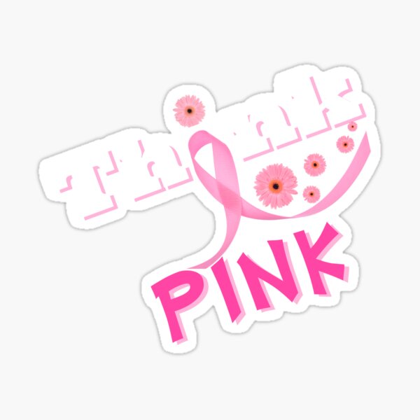 "Cancer Awareness - Think Pink" Sticker by TrinBagoCanvas | Redbubble