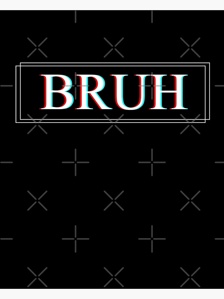 "Bruh 3D" Photographic Print for Sale by BattleGurke | Redbubble