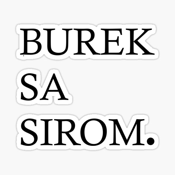 "Burek sa Sirom" Sticker for Sale by LazerDesigns | Redbubble