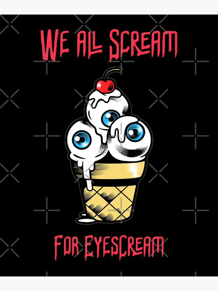 "We All Scream For EyeScream or Eyeball Ice-cream Halloween" Sticker ...