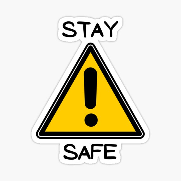 "STAY SAFE REMINDER PRINT" Sticker by InspirePad | Redbubble