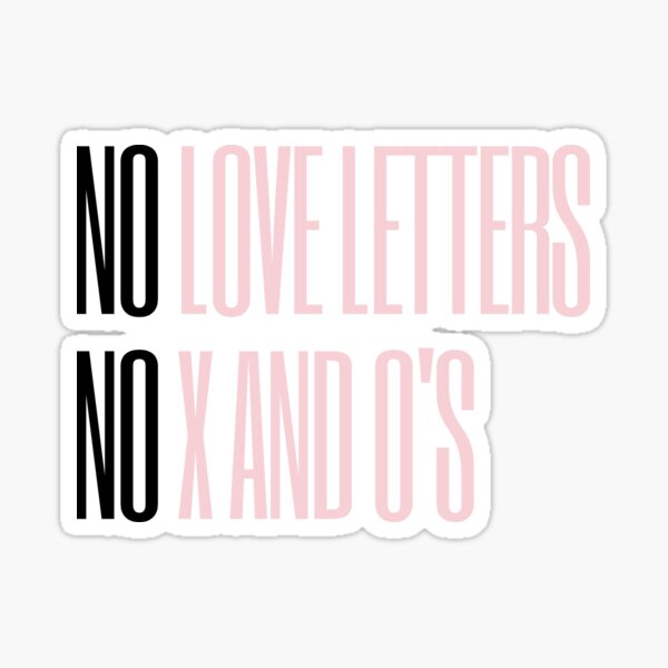 "BLACKPINK- NO LOVE LETTERS NO X AND O'S" Sticker for Sale by wardzone ...