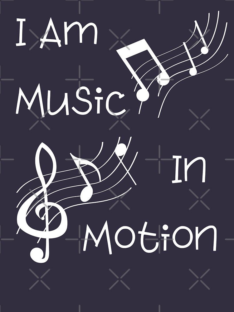 "I Am Music In Motion: Blue Selection" T-shirt for Sale by ...