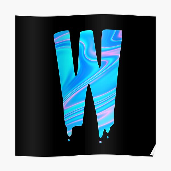 "Drippy Holographic W alphabet Transparent Letter Sticker." Poster for ...