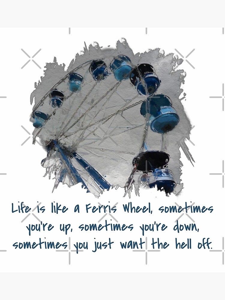 "Ferris Wheel Quote" Poster by DNiceGirl | Redbubble
