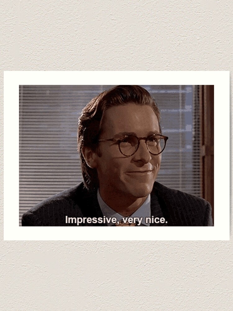 "Impressive, Very Nice" Art Print for Sale by swhitefoot | Redbubble