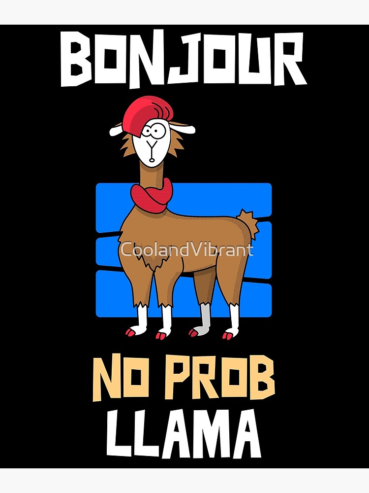 No Probllama Bonjour Llama Love Premium Matte Vertical Poster sold by ...
