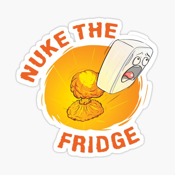 "Nuke The Fridge!" Sticker by carbon-art | Redbubble