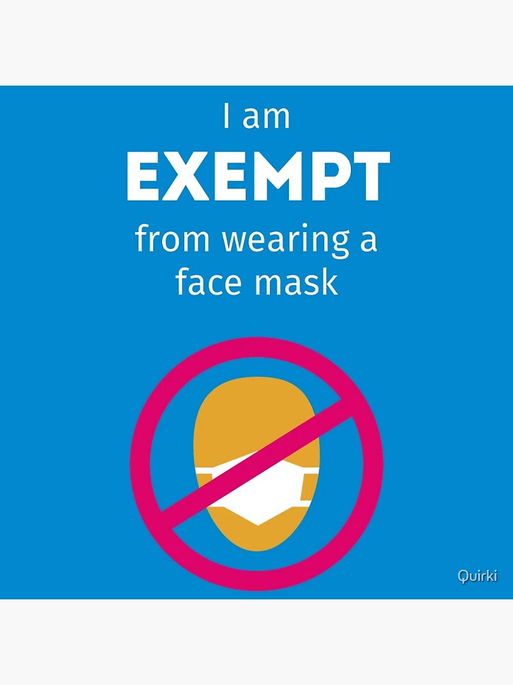 "Official Exemption From Mask Wearing" Sticker by Quirki | Redbubble