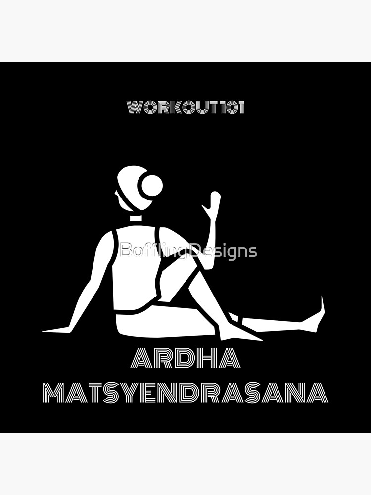 "Ardha Matsyendrasana (Workout 101)" Poster by BofflingDesigns | Redbubble