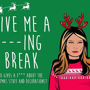 "Give me a fucking break Melania Trump Christmas card funny ...
