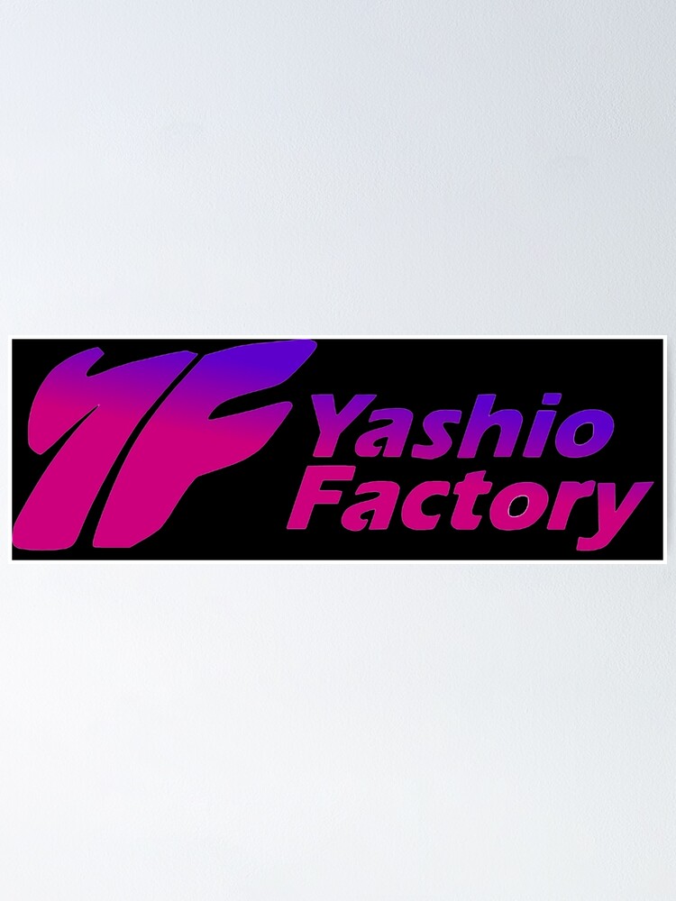 "YASHIO FACTORY 5F" Poster for Sale by breserand3982 | Redbubble