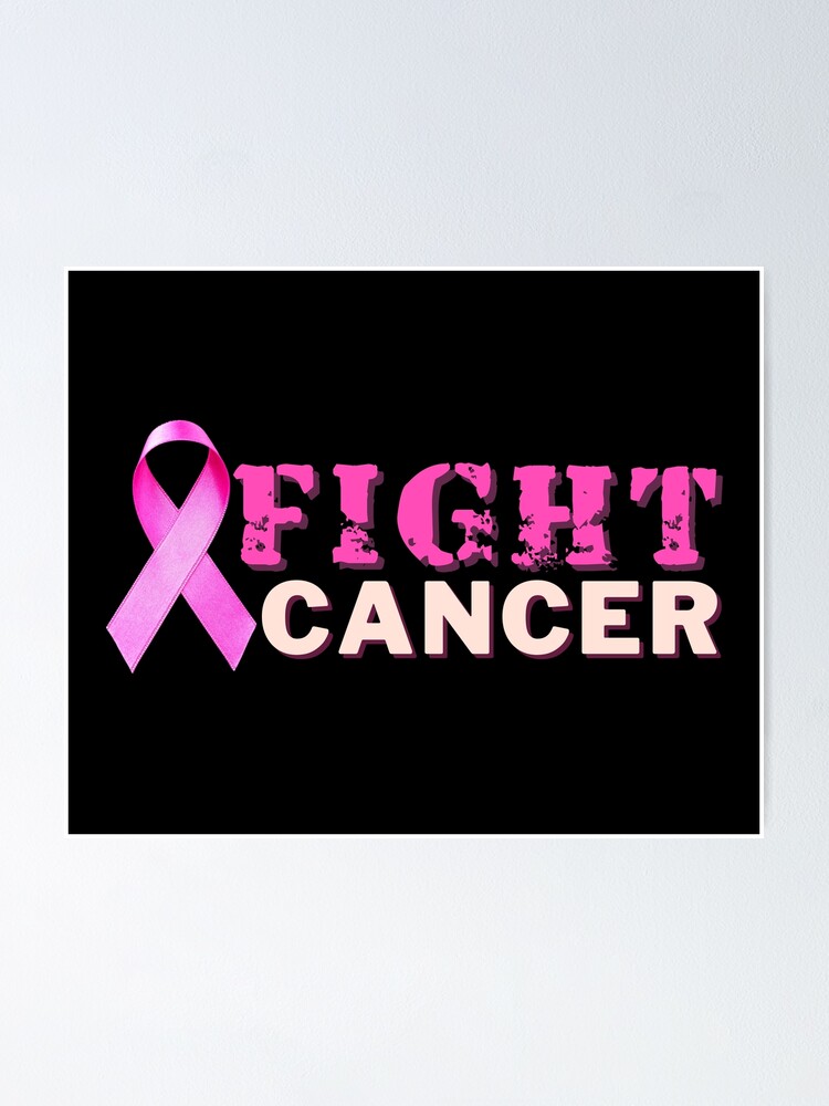 "Cancer Awareness - Fight Cancer" Poster for Sale by TrinBagoCanvas ...