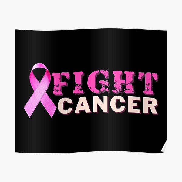 "Cancer Awareness - Fight Cancer" Poster for Sale by TrinBagoCanvas ...