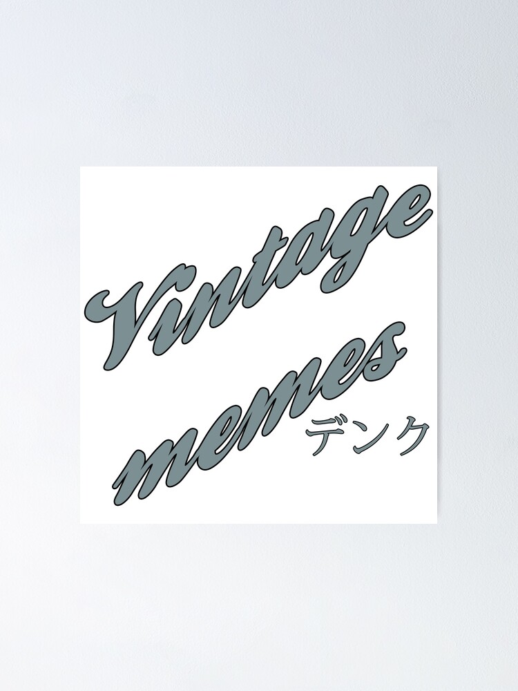 "Vintage memes retro design" Poster by GruntCatcher | Redbubble