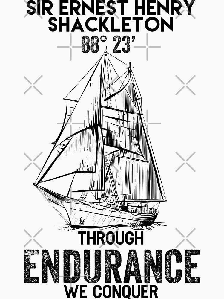 "Sir Ernest Shackleton - Through Endurance We Conquer" Sticker for Sale ...