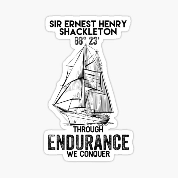 "Sir Ernest Shackleton - Through Endurance We Conquer" Sticker for Sale ...