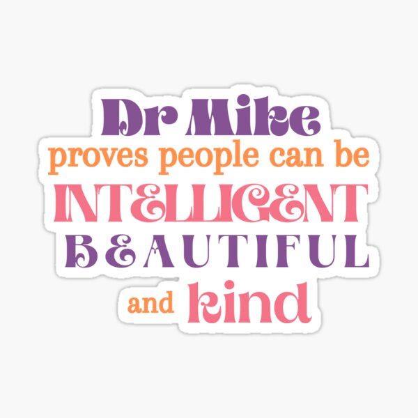"Dr. Mike fan" Sticker for Sale by Zielito | Redbubble