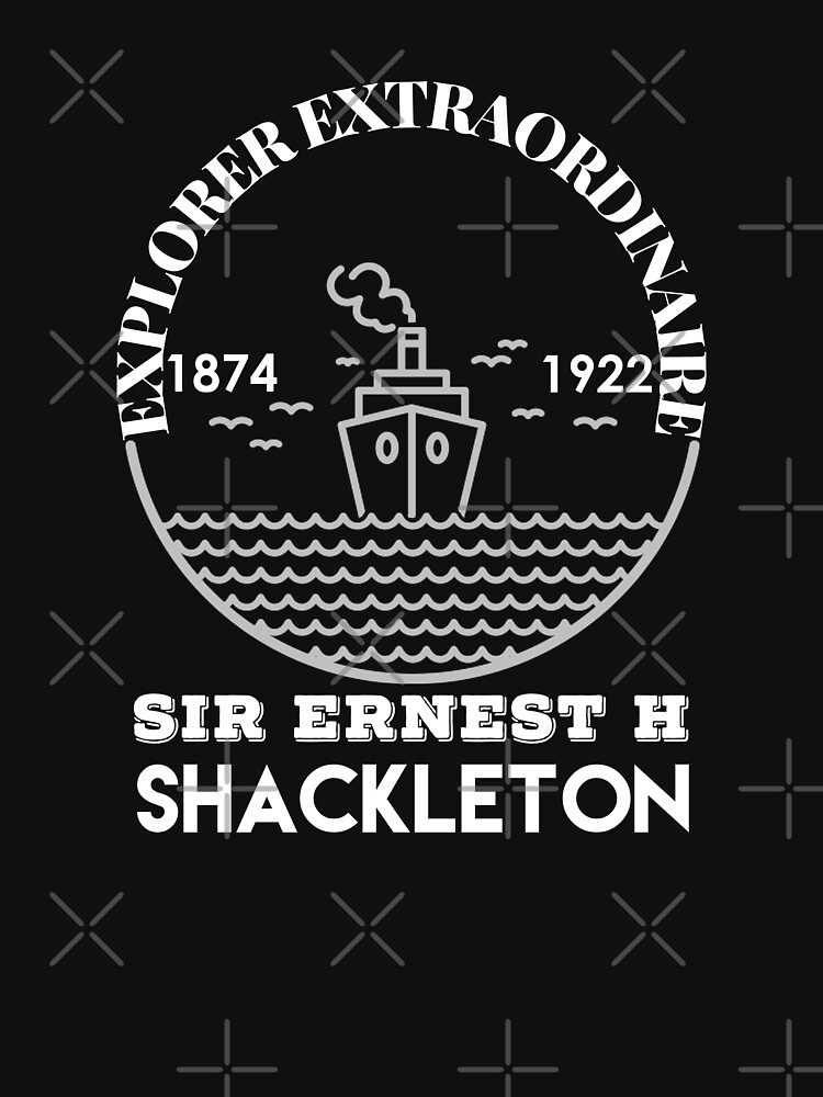 "Sir Ernest Shackleton - Voyage" T-shirt for Sale by PacificStreams ...