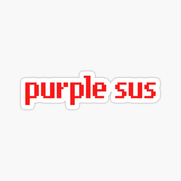 "Purple Sus Funny Among Us" Sticker for Sale by BigBoyShop | Redbubble