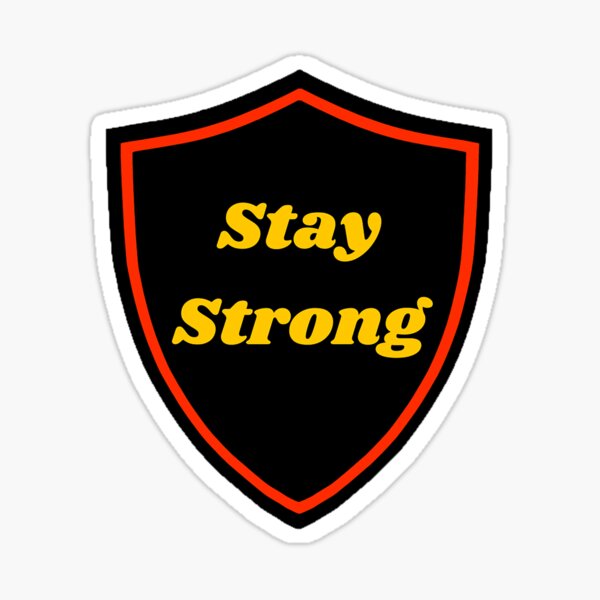 "Stay Strong " Sticker by Connecting-Hope | Redbubble