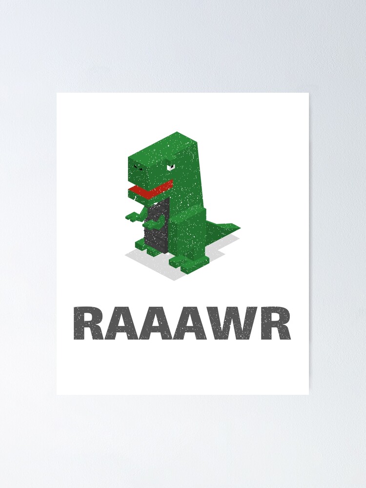 "Raaawr is the motto of a dinosaur" Poster by Rangi-China | Redbubble