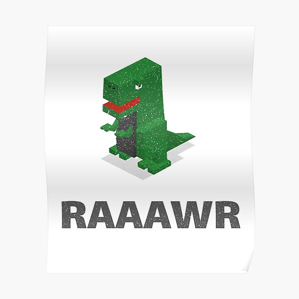 "Raaawr is the motto of a dinosaur" Poster by Rangi-China | Redbubble