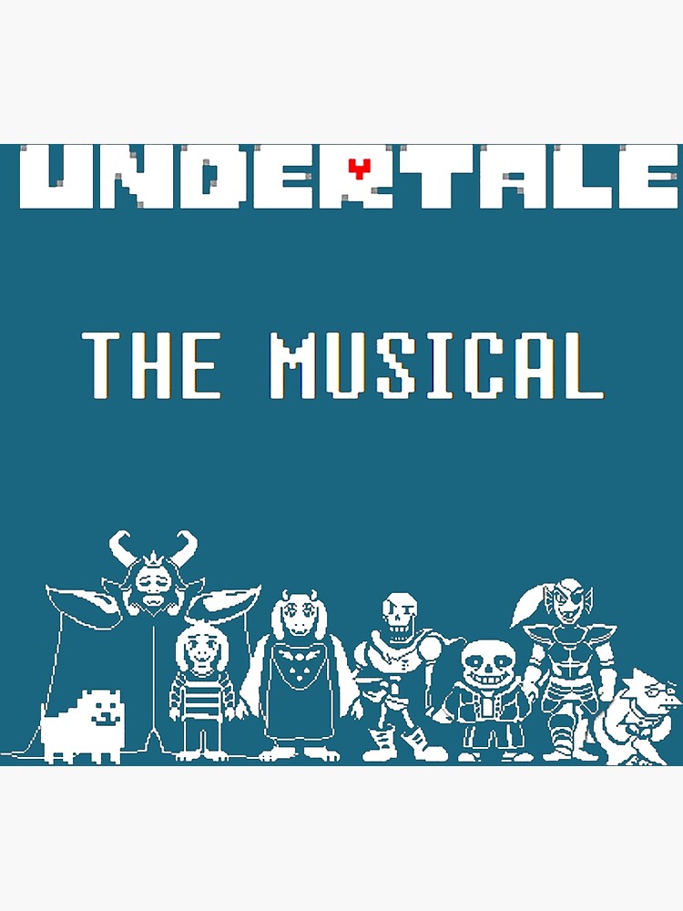 "undertale the musical" Poster for Sale by wasors8110 | Redbubble