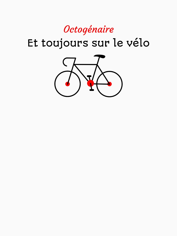 "Octogenarian and still on the bike" T-shirt by malobar0 | Redbubble