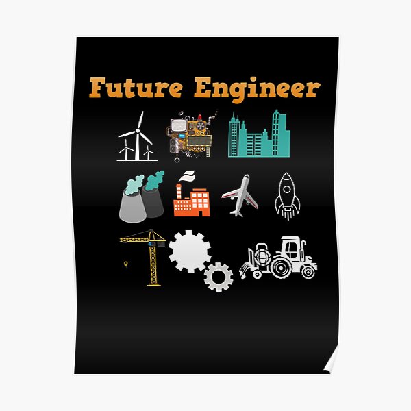 "Future Engineer" Poster for Sale by KikiGM | Redbubble