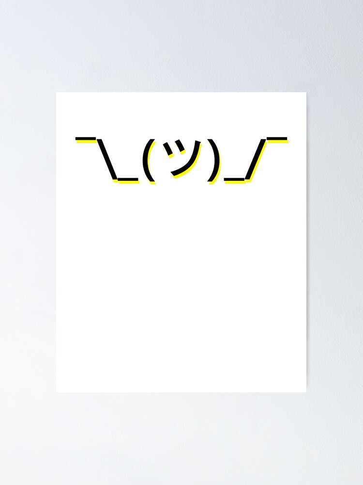 "Shrug Ascii Emoji Internet Meme Emote Gamer" Poster by sharedipmemes ...