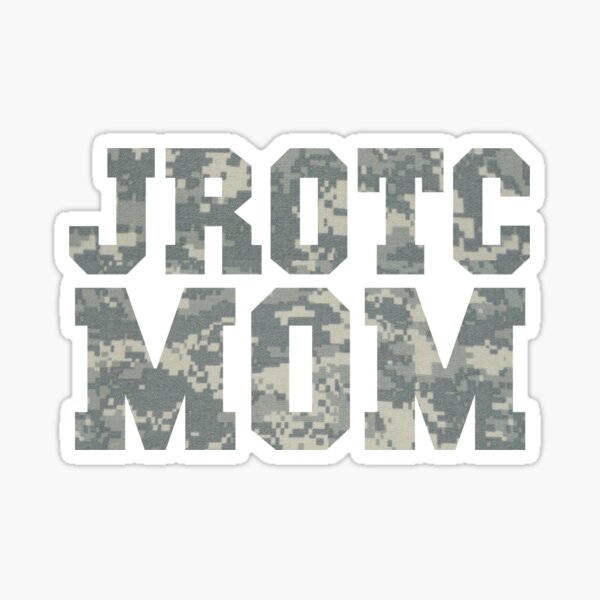 "JROTC Mom for Mothers of Junior ROTC Cadets Camouflage Camo" Sticker ...
