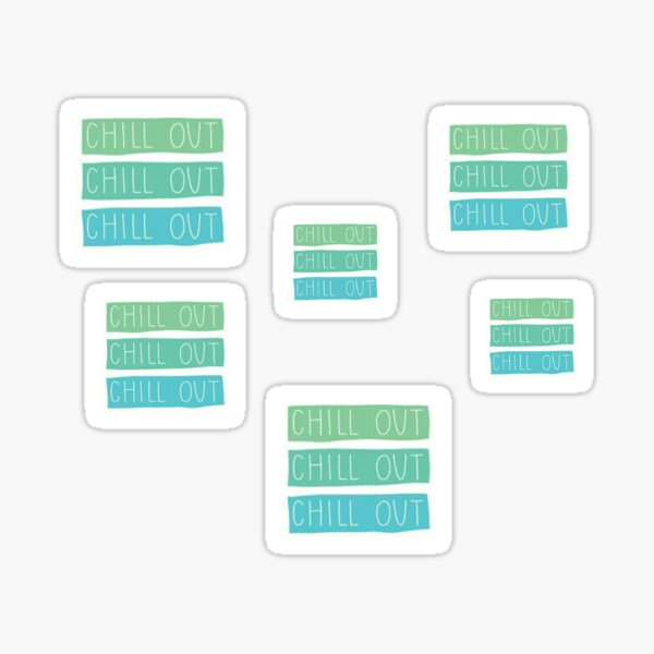 "Chill Out " Sticker for Sale by LueurDespoir | Redbubble