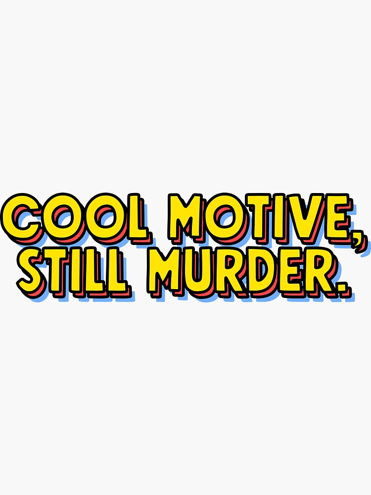 "Cool Motive Still Murder Brooklyn Quote Colorful" Sticker for Sale by ...