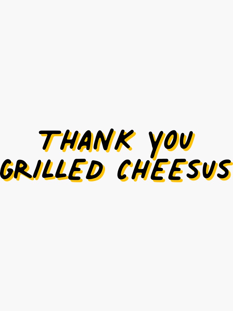 "Thank You Grilled Cheesus Meme Christian Joke" Sticker for Sale by ...