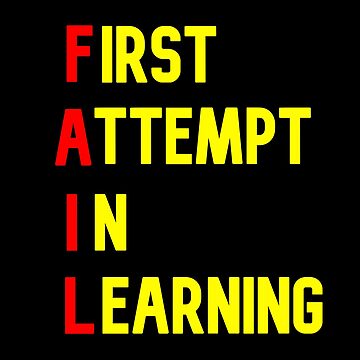 "Fail = first attempt in learning!" Sticker for Sale by Pennylanemerch ...
