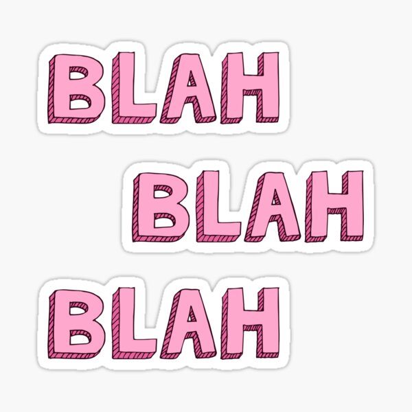 "Blah Blah Blah" Sticker for Sale by averiillustrate | Redbubble