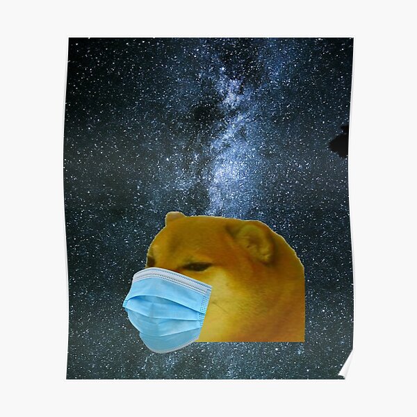 "Cheems head wearing a mask" Poster by SciathDe | Redbubble