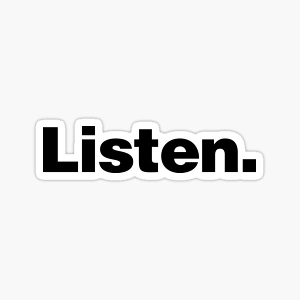 "Listen" Sticker for Sale by lobstershorts | Redbubble