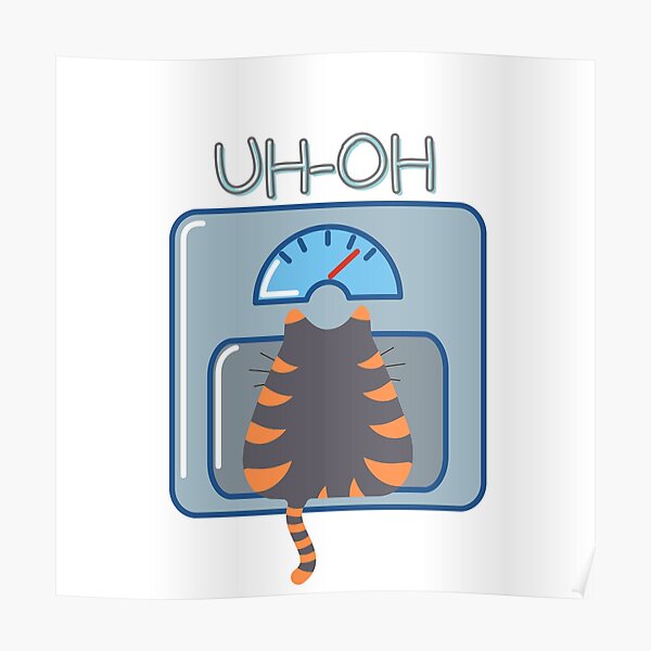 Póster «Uh-oh gato gordo en una escala» de designlee | Redbubble